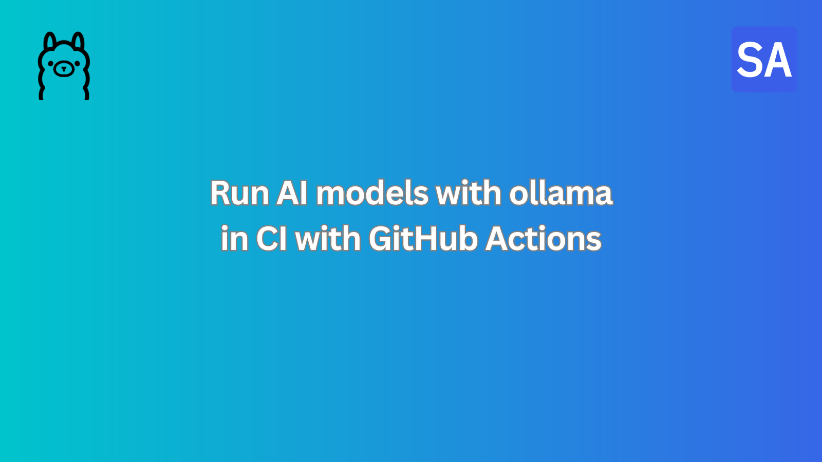 Run AI models with ollama in CI with GitHub Actions